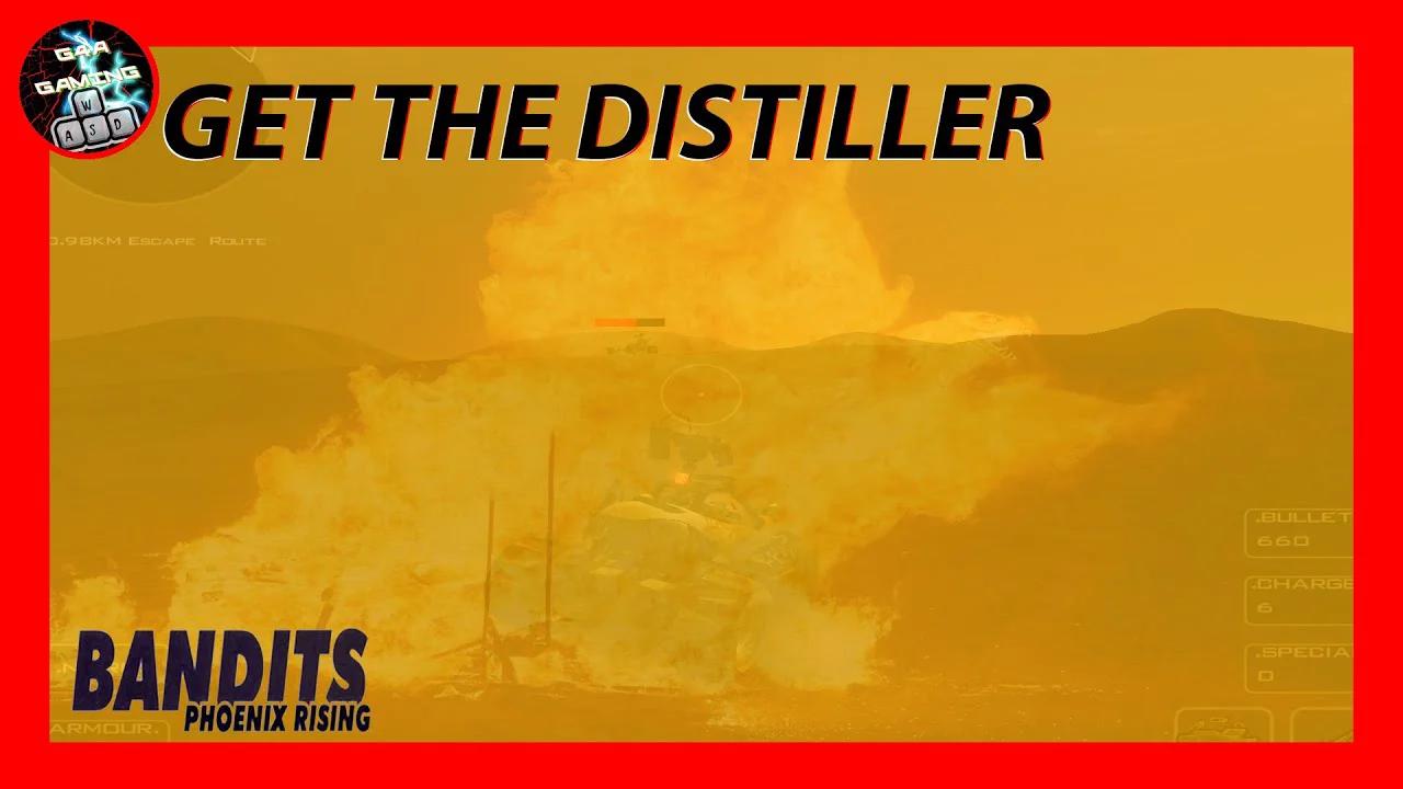 BANDITS PHOENIX RISING (Get the Distiller)