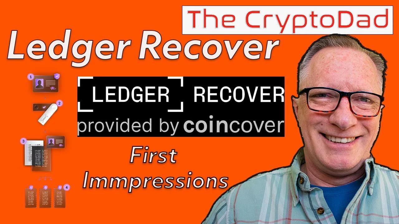 Ledger Recover: First Impressions and Concerns | A Deep Dive into ...