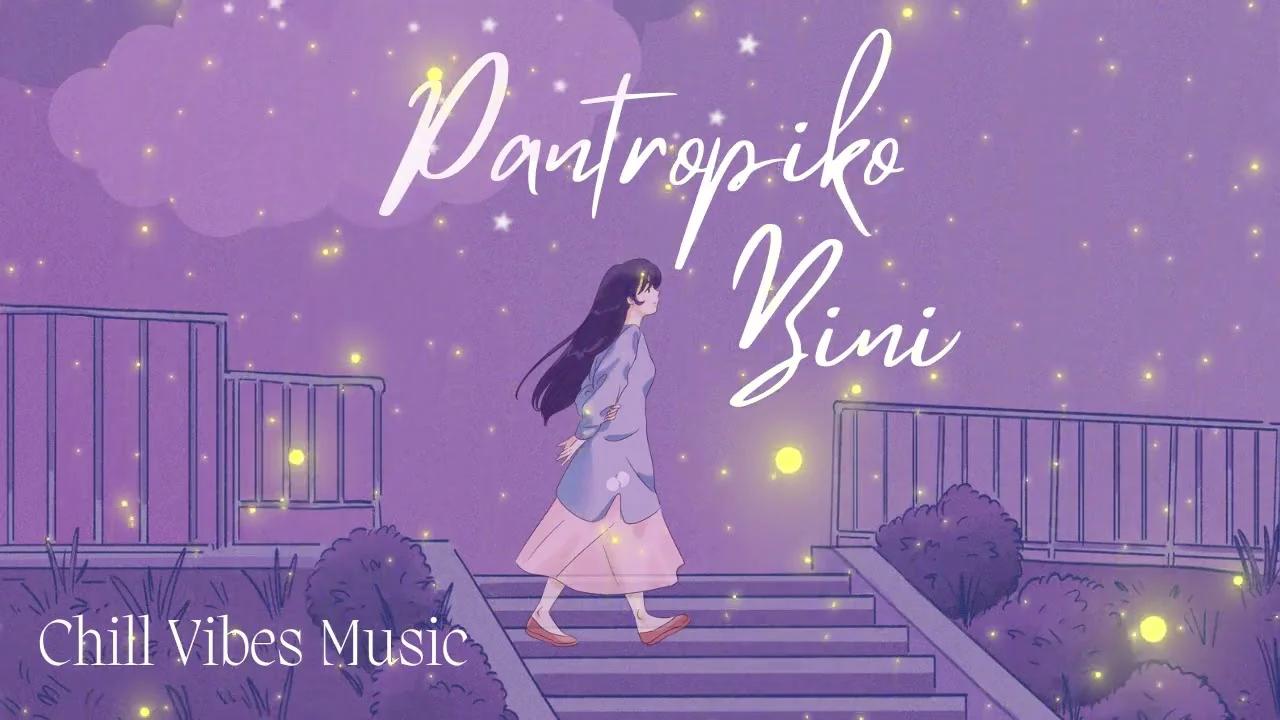 Pantropiko || BINI
