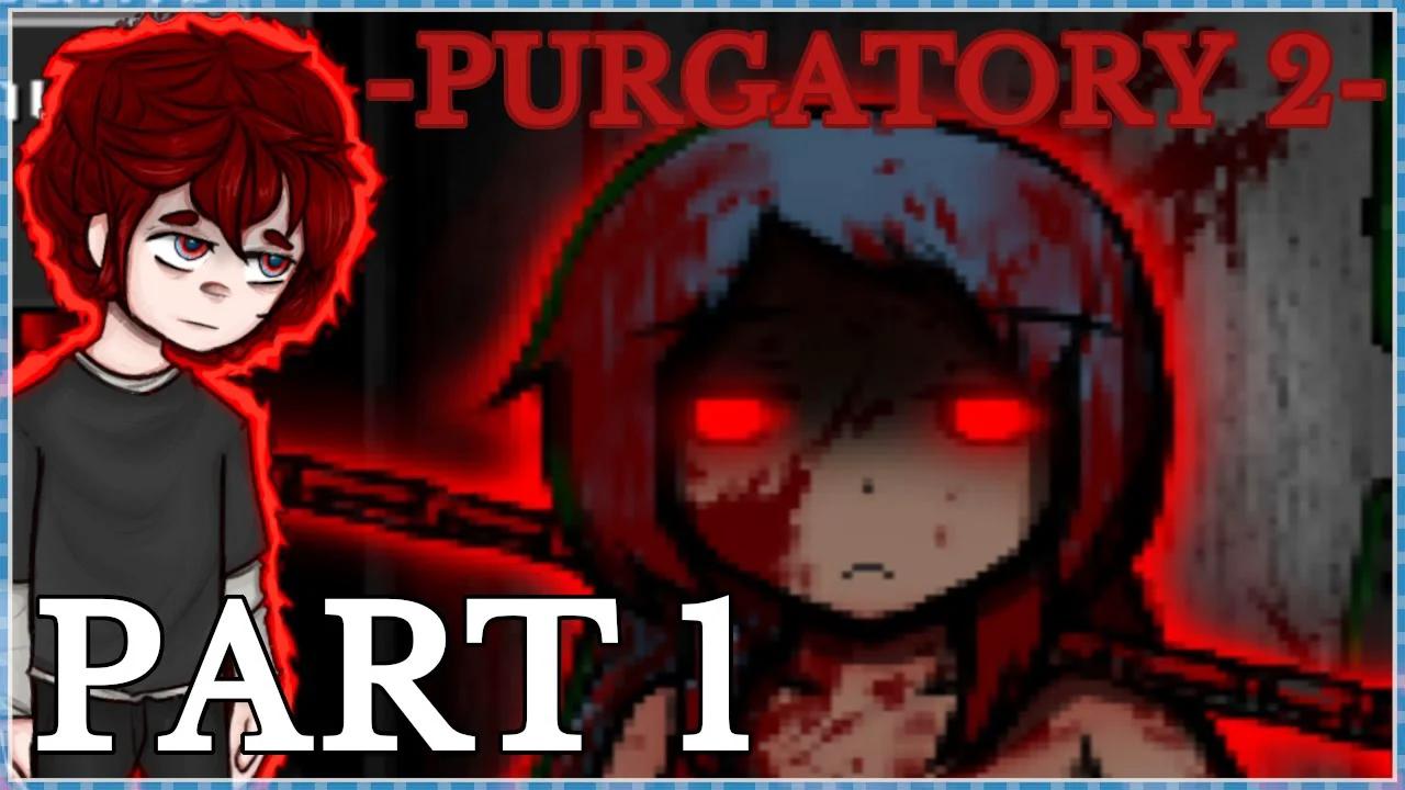 PURGATORY 2 Playthrough Part 1 - JUST AN ORDINARY DAY!