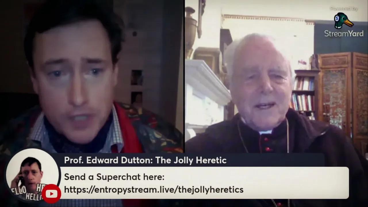 BISHOP RICHARD WILLIAMSON with Prof. Edward Dutton