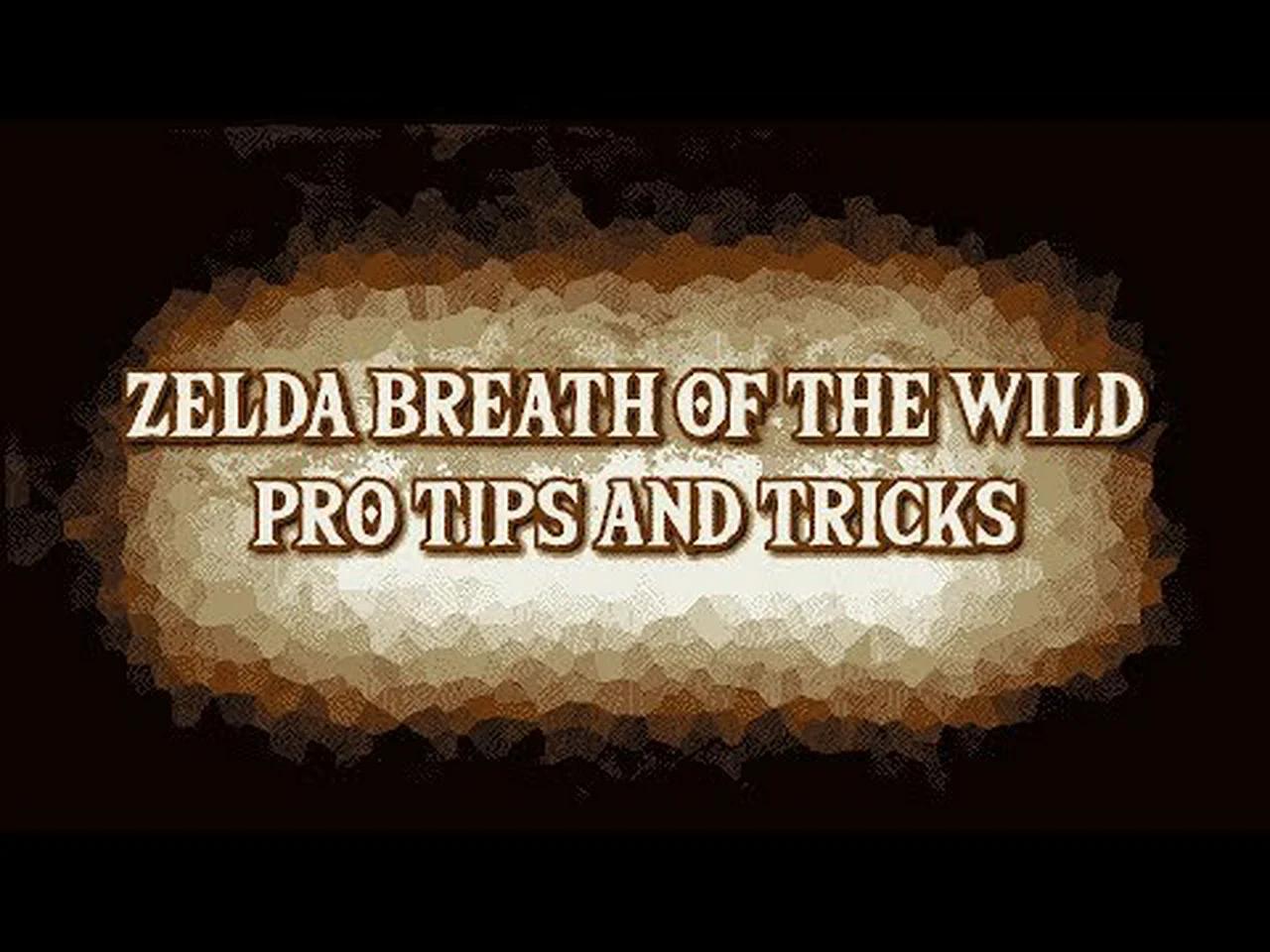 Zelda BOTW: Pro Tips and Tricks Part 1