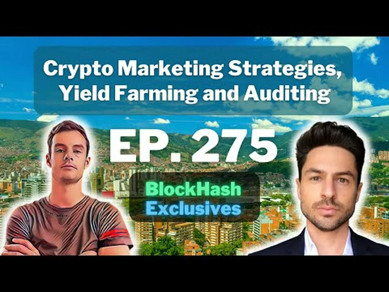 Crypto Marketing Strategies, Yield Farming and Auditing