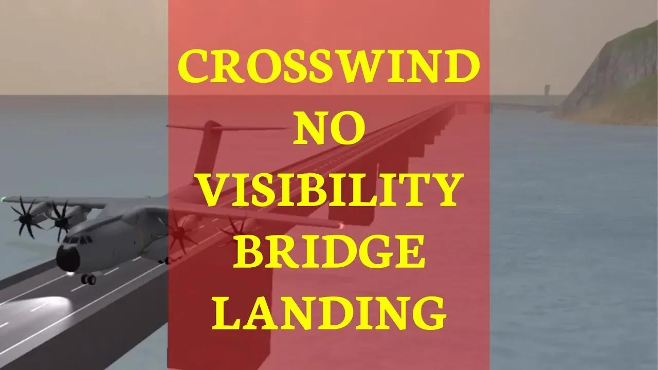 LANDING ON BRIDGE WITH CROSSWIND AND NO VISIBILITY | Turboprop Flight ...