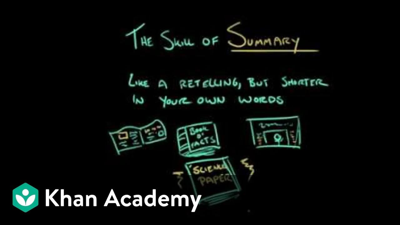 Summarizing nonfiction | Reading | Khan Academy