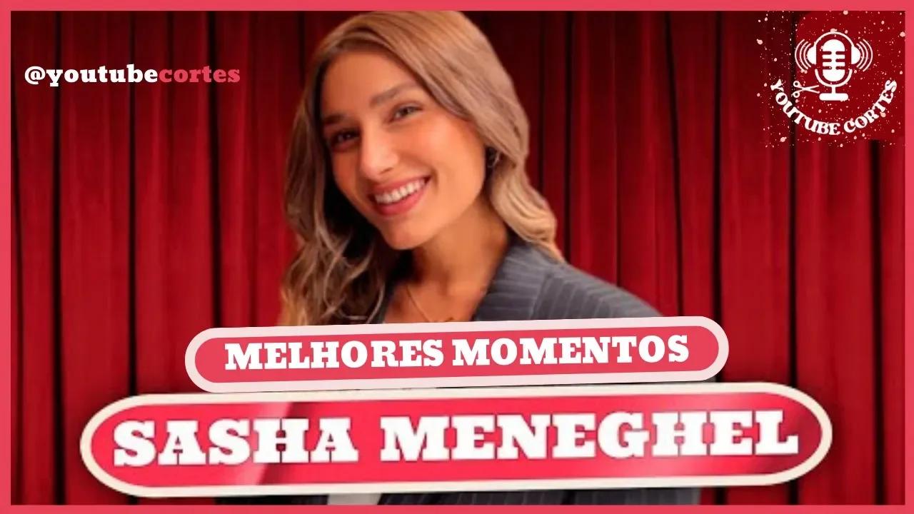 SASHA MENEGUEL NO PODDELAS - MELHORES MOMENTOS