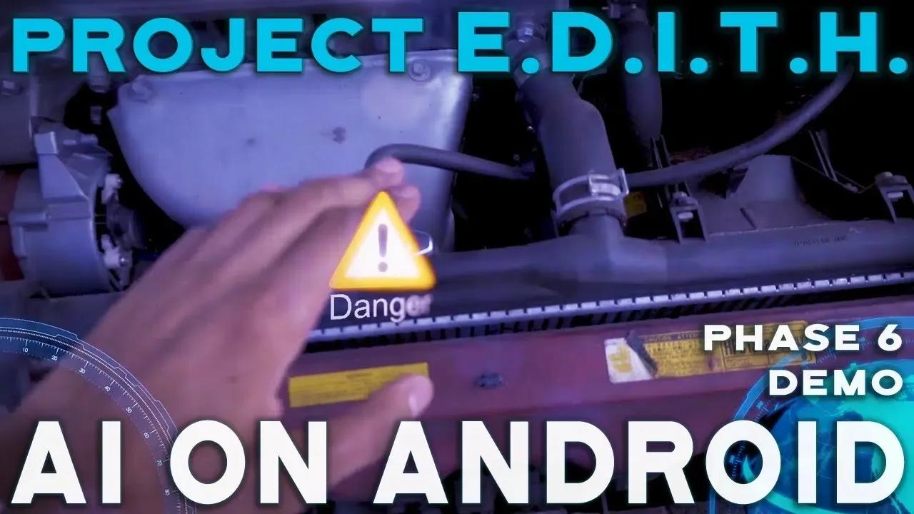 Project EDITH Phase 6 - AI on Android from Unity [DEMO]