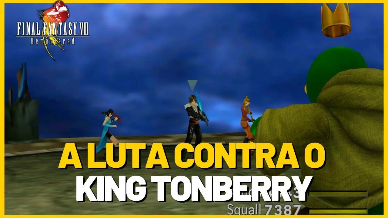 FINAL FANTASY VIII REMASTERED | COMO CONSEGUI O GF TONBERRY PARTE 28