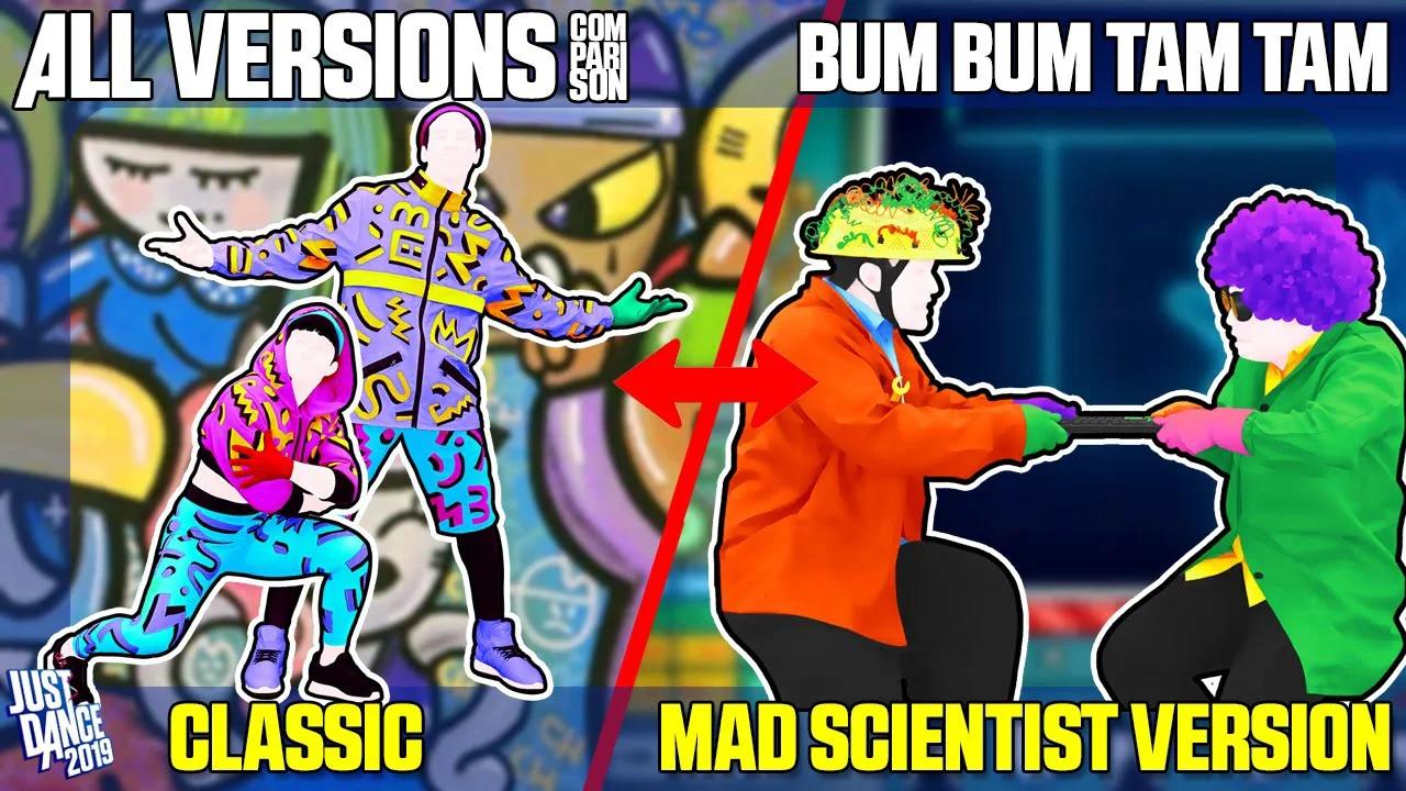 COMPARING 'BUM BUM TAM TAM' - CLASSIC x MAD SCIENTIST VERSION | JUST ...