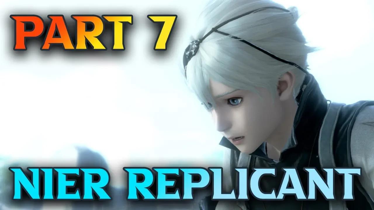 Nier Replicant: Walkthrough Part 7