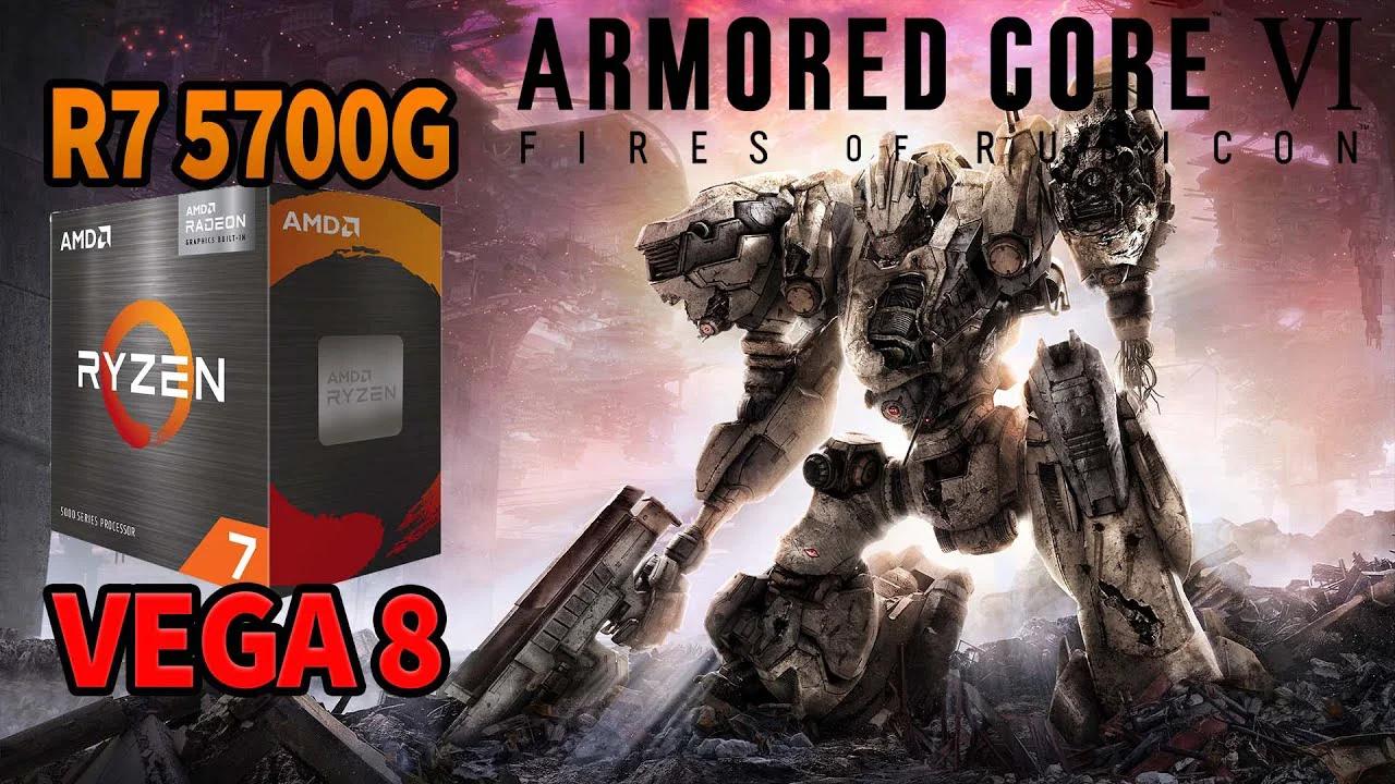 AMD Ryzen 7 5700G | Armored Core VI Fires of Rubicon | Vega 8 ...