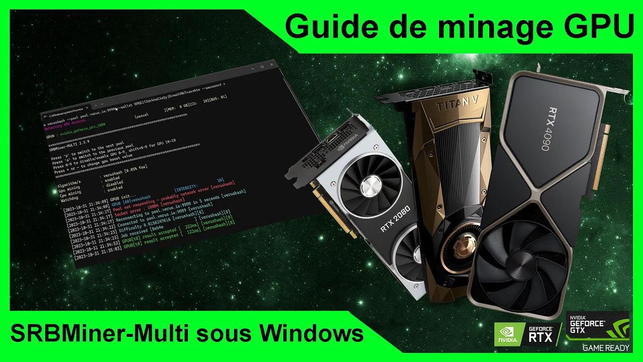 [Tuto] Comment miner avec le miner SRBMiner-Multi sur Windows [Nvidia]