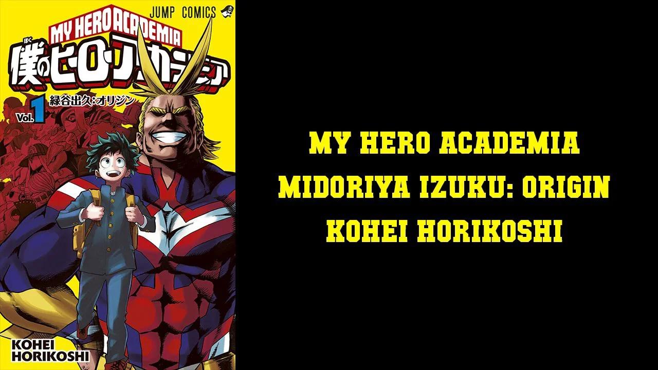 My Hero Academia Chapter 1 - "Midoriya Izuku: Origins" Kohei Horikoshi