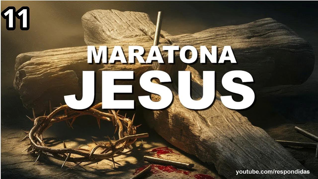 Maratona 11 - JESUS - (Canal O que Respondi) - Mário Persona