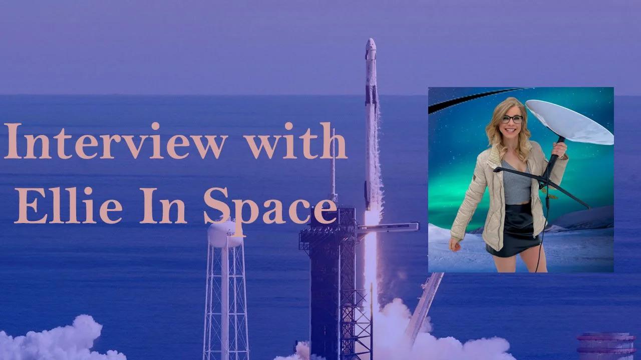 Interview with Ellie In Space