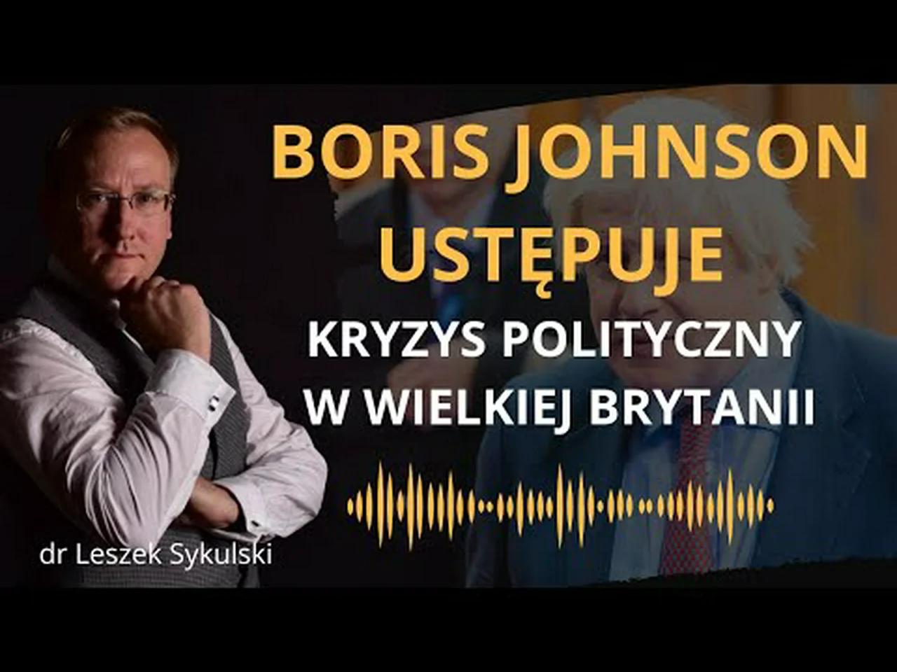 Boris Johnson ustępuje. Kryzys polityczny w Wielkiej Brytanii | Odc. 530 - dr Leszek Sykulski