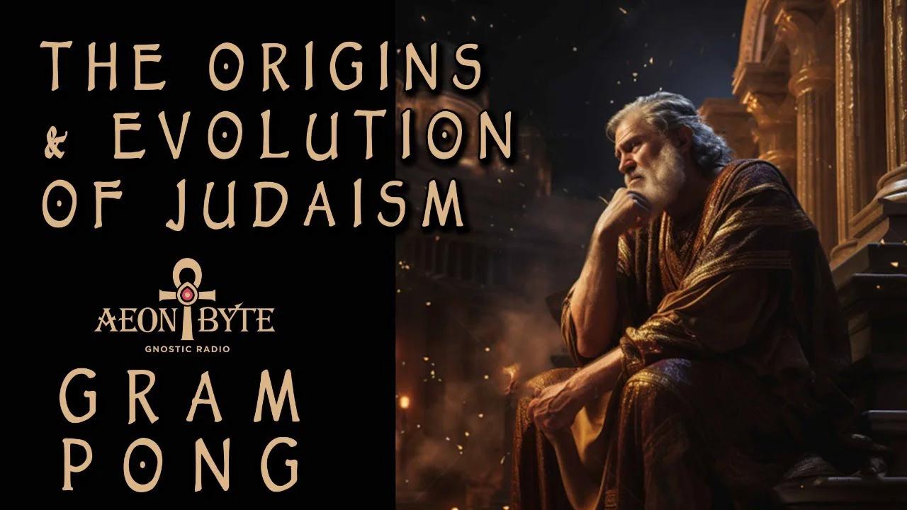 The Origins & Evolution of Judaism