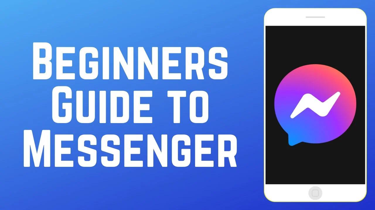 How to Use Facebook Messenger Beginners Guide (2023)