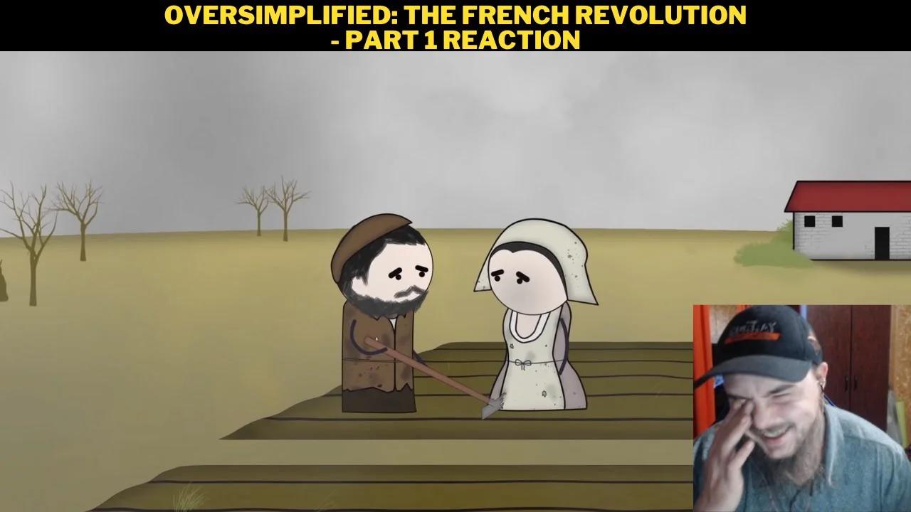 Oversimplified: The French Revolution - Part 1 Reaction