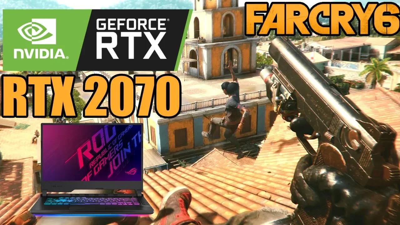 Far Cry 6 Rtx 2070 Laptop Benchmark Ultra High Max Settings
