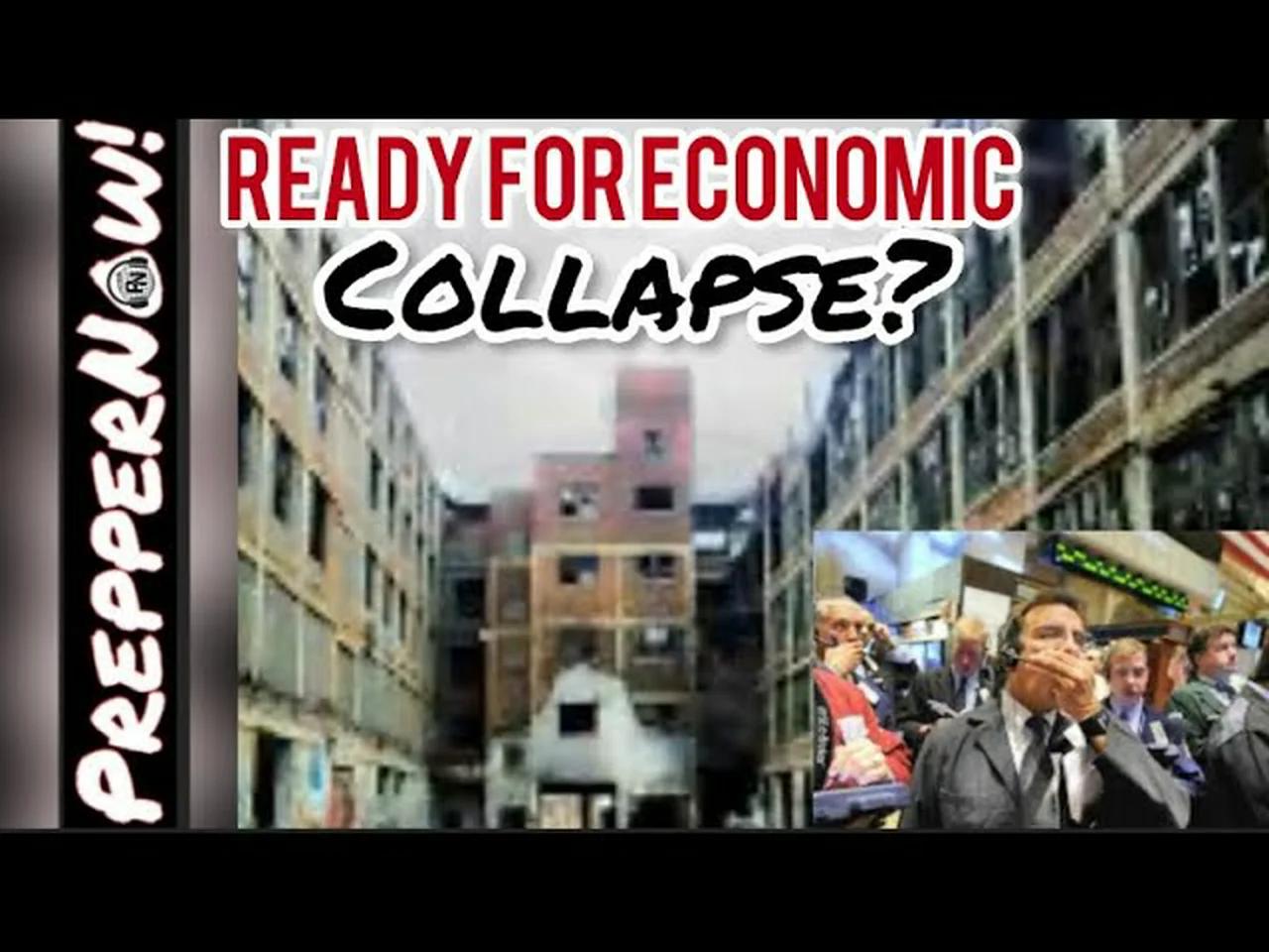 Ready For Economic Collapse?