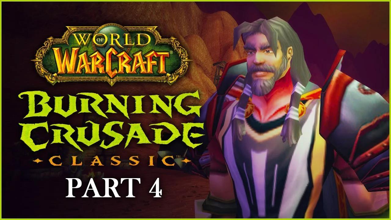 Zeth'Gor Must Burn | Burning Crusade Classic Playthrough - Part 4 | Let ...