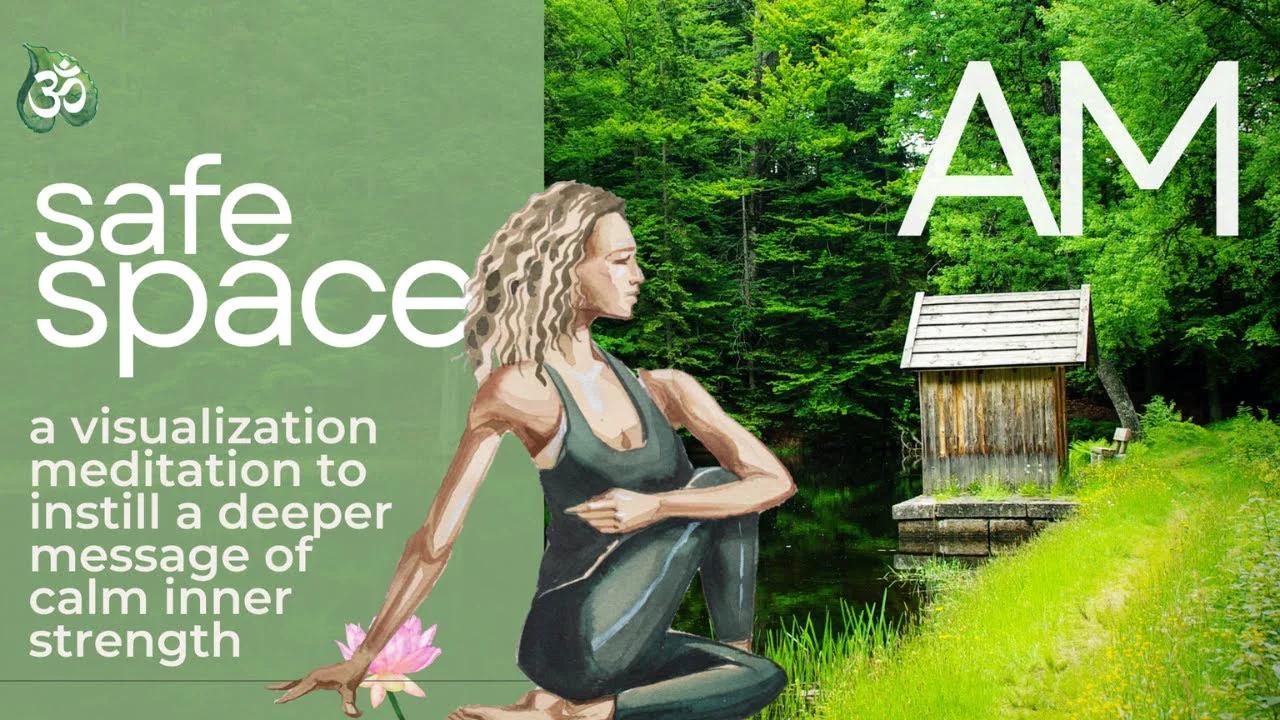 Safe Space Visualization Guided Meditation