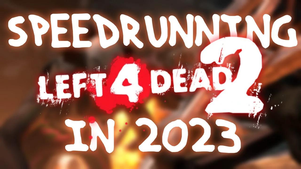 Attempting to Speedrun Left 4 Dead 2 in 2023