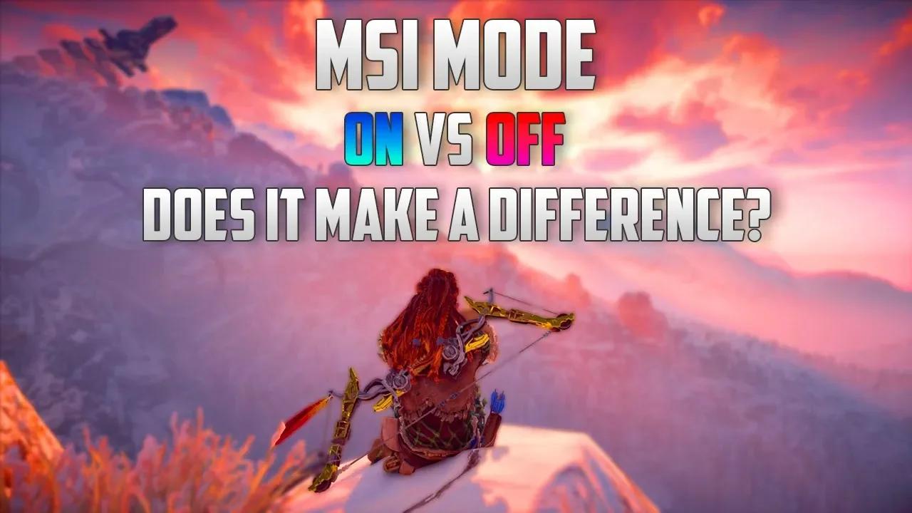 MSI Mode On vs Off - Does it really make a difference?