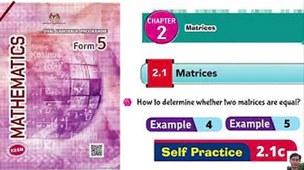 #KSSM #MATHEMATICS FORM 5 #Matrices Determine two matrices are equal Example 4,5 Self Practice 2.1c