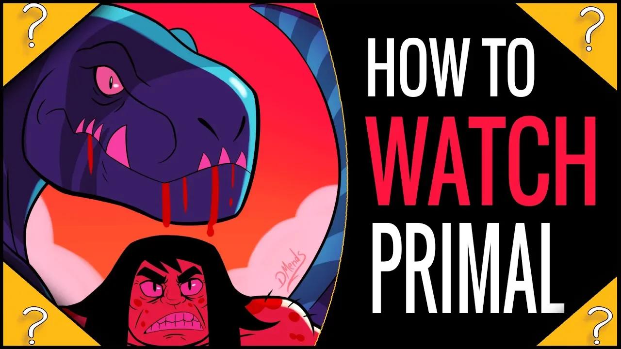 Where to watch PRIMAL