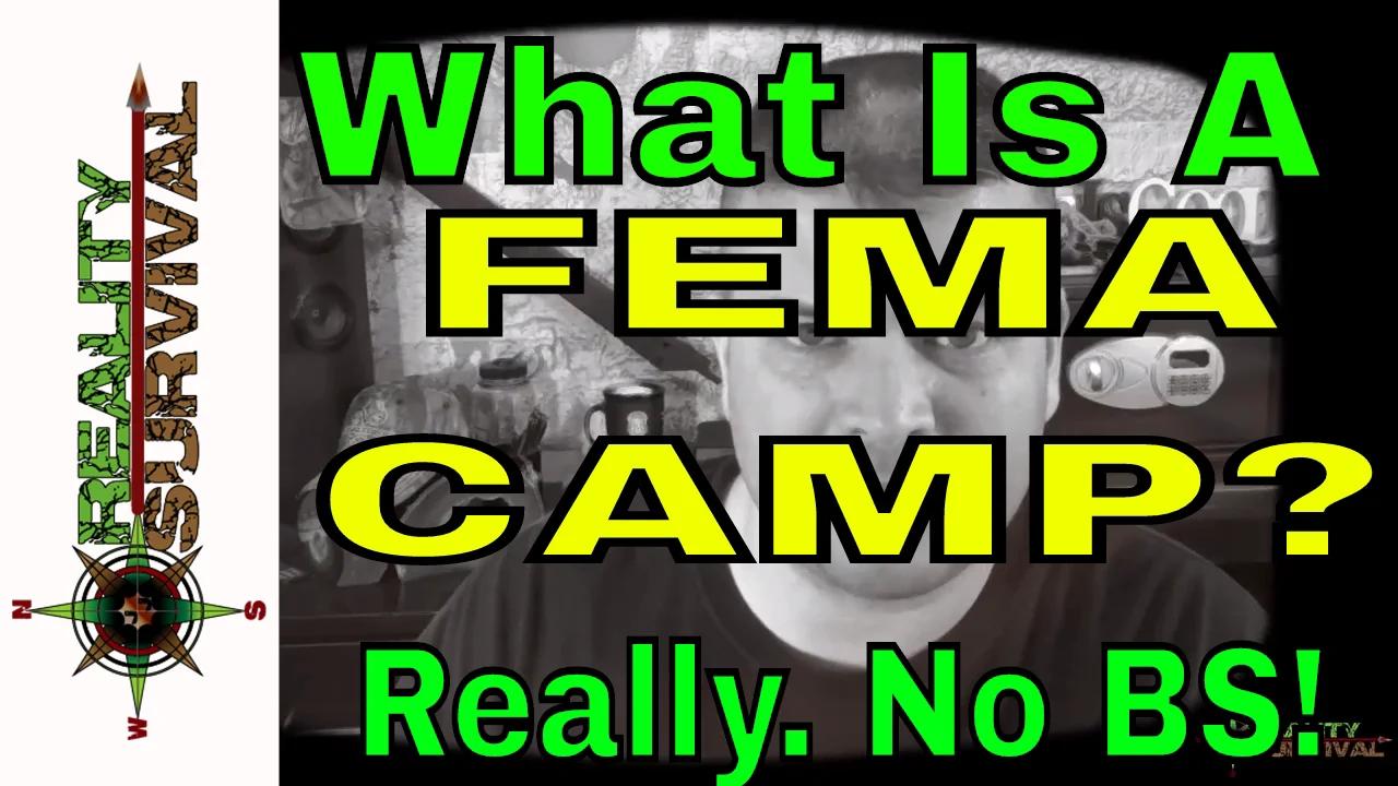 What Is A FEMA Camp? Really.