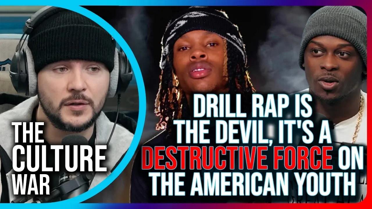 Drill Rap Is The DEVIL, It's A DESTRUCTIVE Force On The American Youth