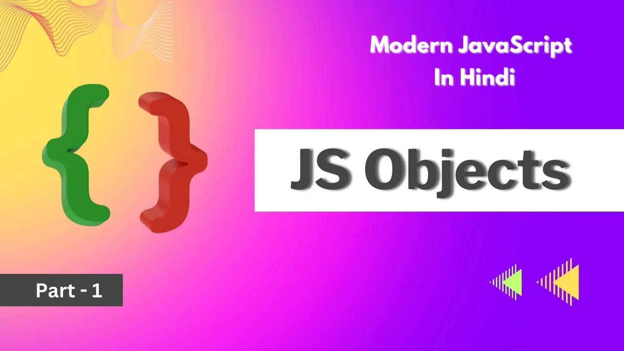 Javascript Objects In Hindi Js Objects Types Of Objects In 5128