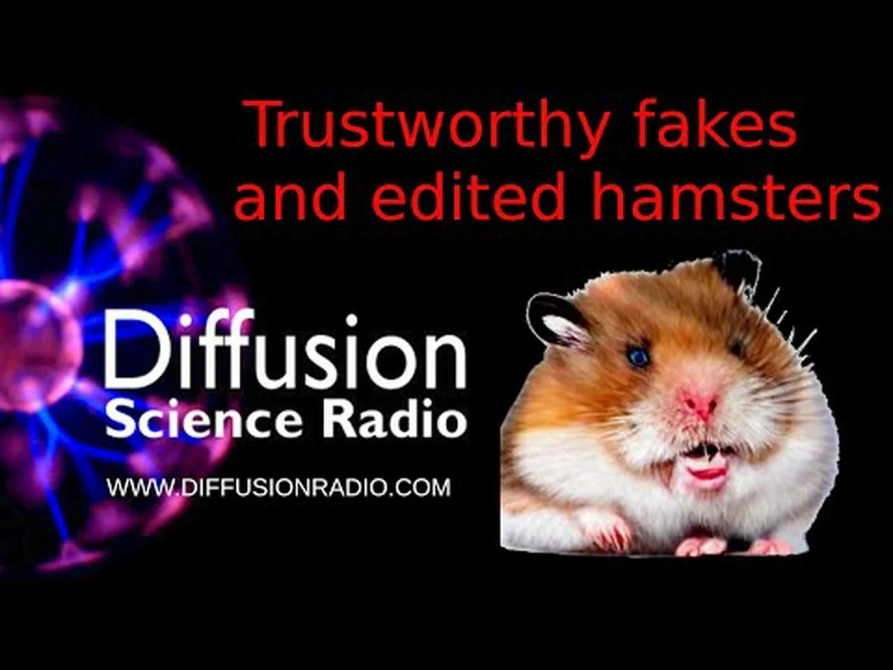 Trustworthy fakes and edited hamsters