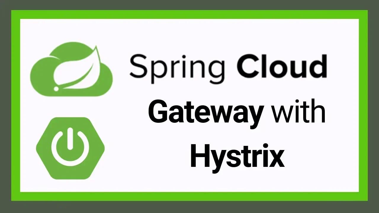 Spring Cloud Gateway with Hystrix example | Tech Primers