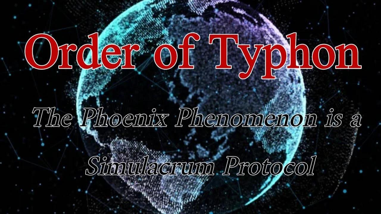 Order of Typhon: The Phoenix Phenomenon is a Simulacrum Protocol