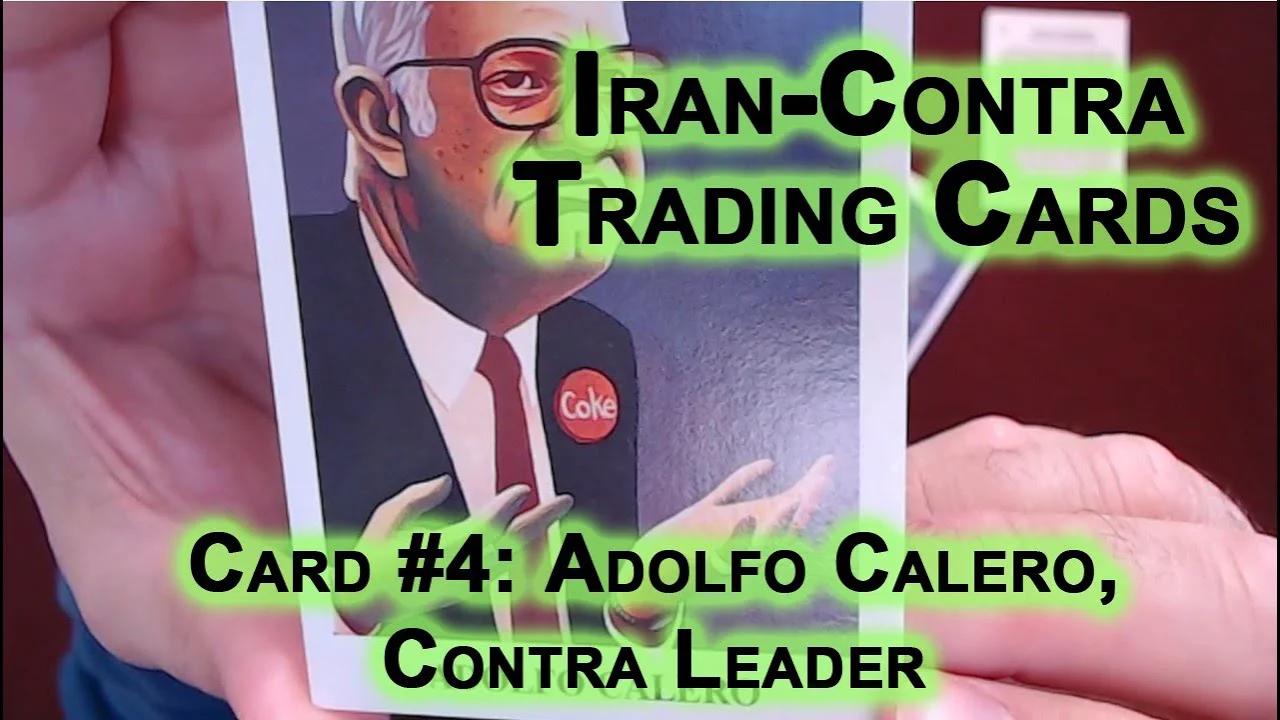 Reading “Iran-Contra Scandal" Trading Cards, Card #4: Adolfo Calero ...