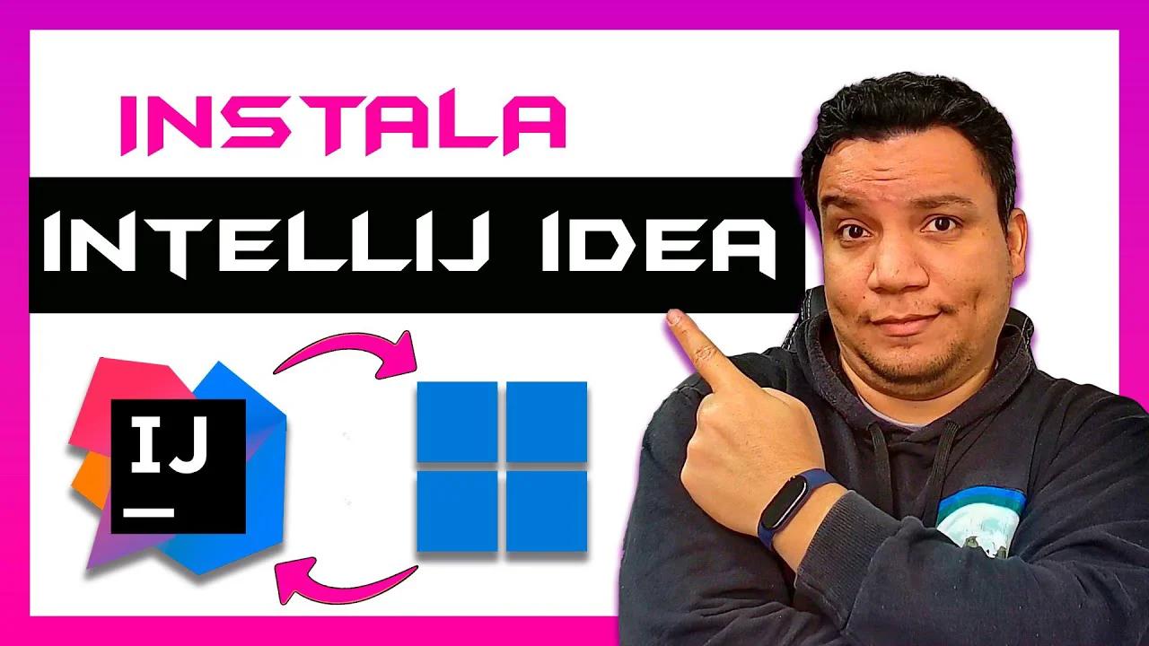 🔴 ¿Cómo DESCARGAR e INSTALAR INTELLIJ IDEA? ️ En Windows (2023)💥