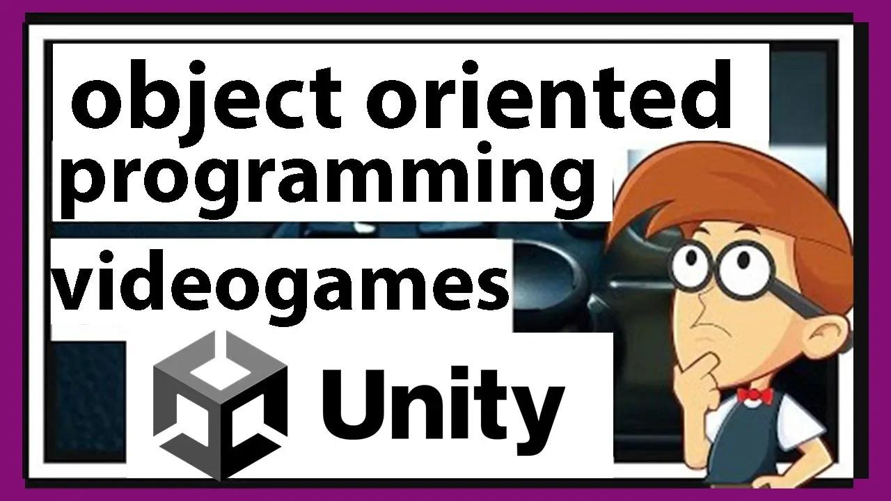 unity object oriented programming 🤖