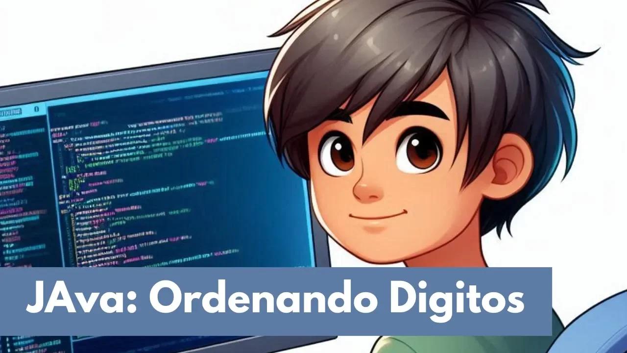 Desafio Java Jr: Ordenando Dígitos em Ordem Decrescente