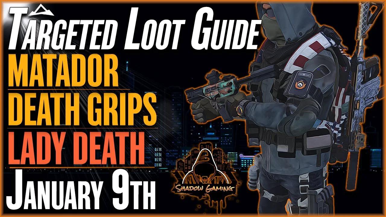The DIVISION 2 | Targeted Loot Today | January 9 | *MATADOR - LADY ...
