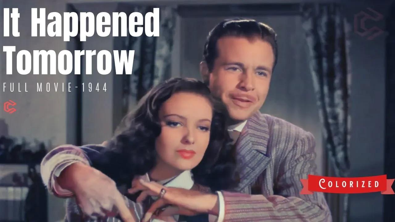 It Happened Tomorrow (1944) | Colorized | Subtitled | Fantasy Film ...