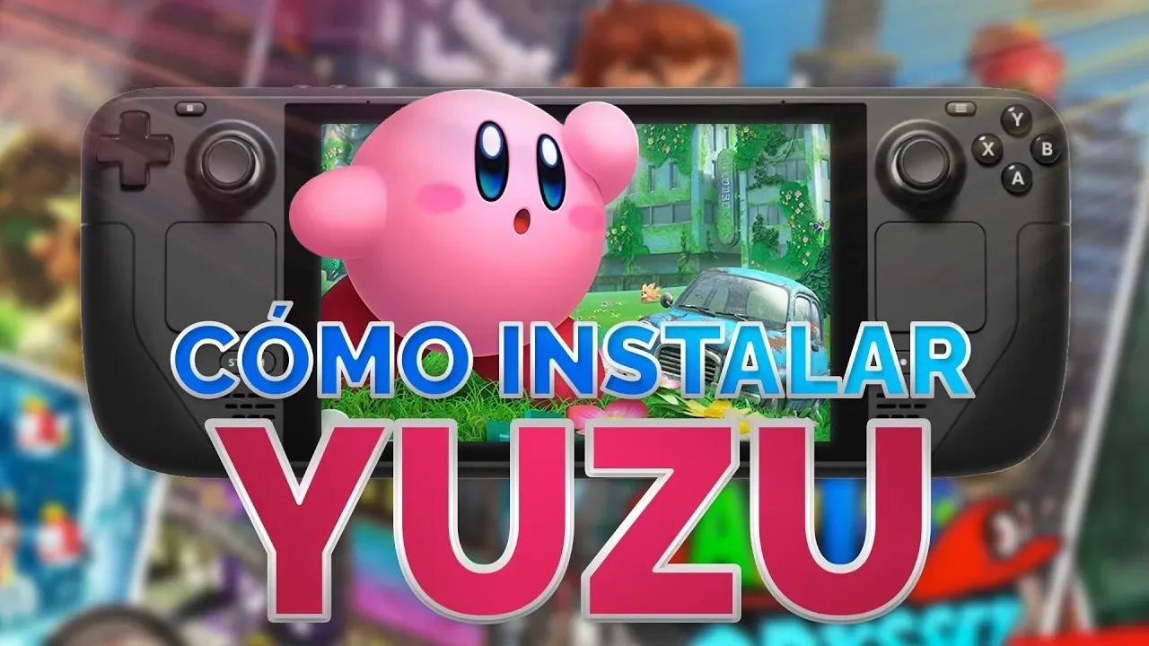 ¿Cómo instalar Yuzu en la Steam Deck? Emulador de Switch