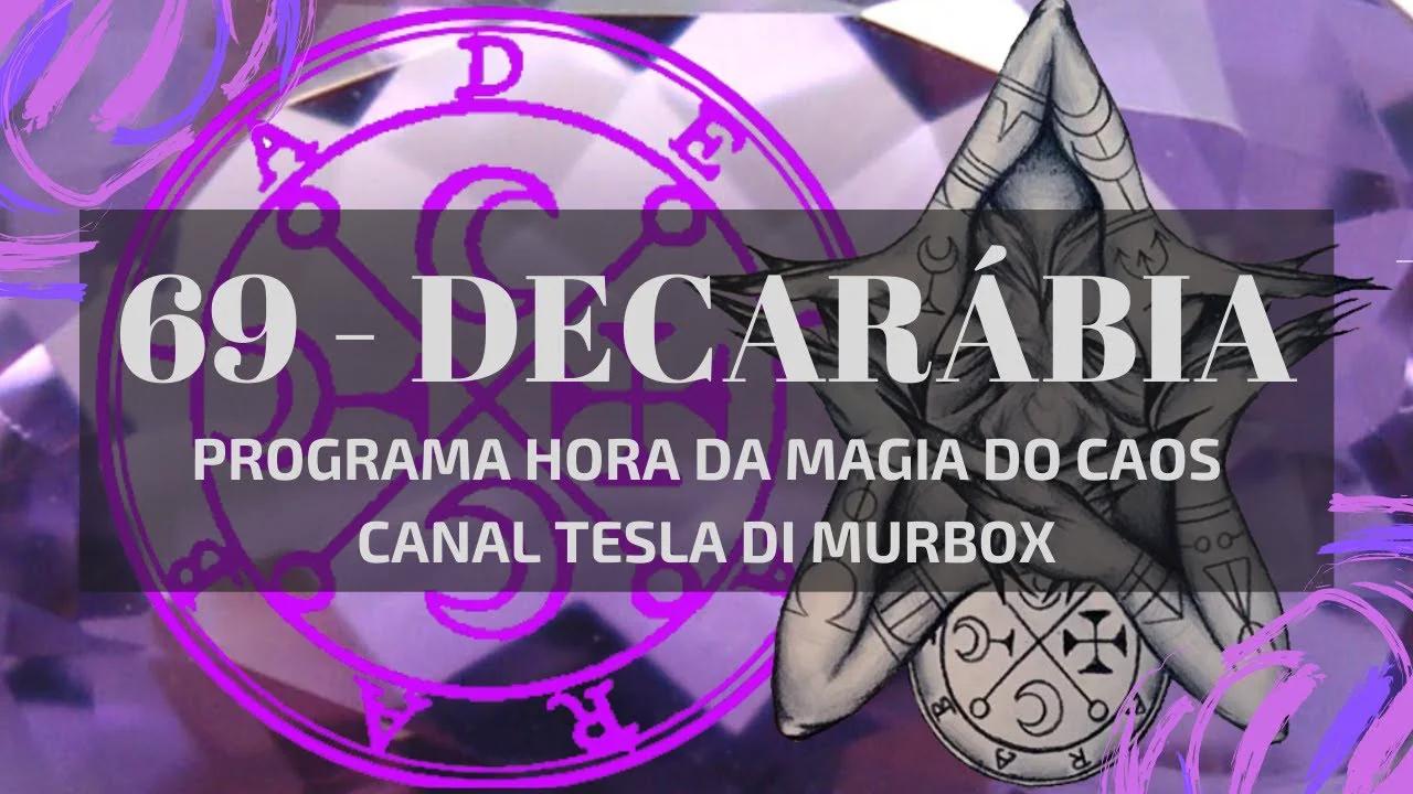 Programa Hora da Magia - Goetia - 69 - DECARÁBIA Final