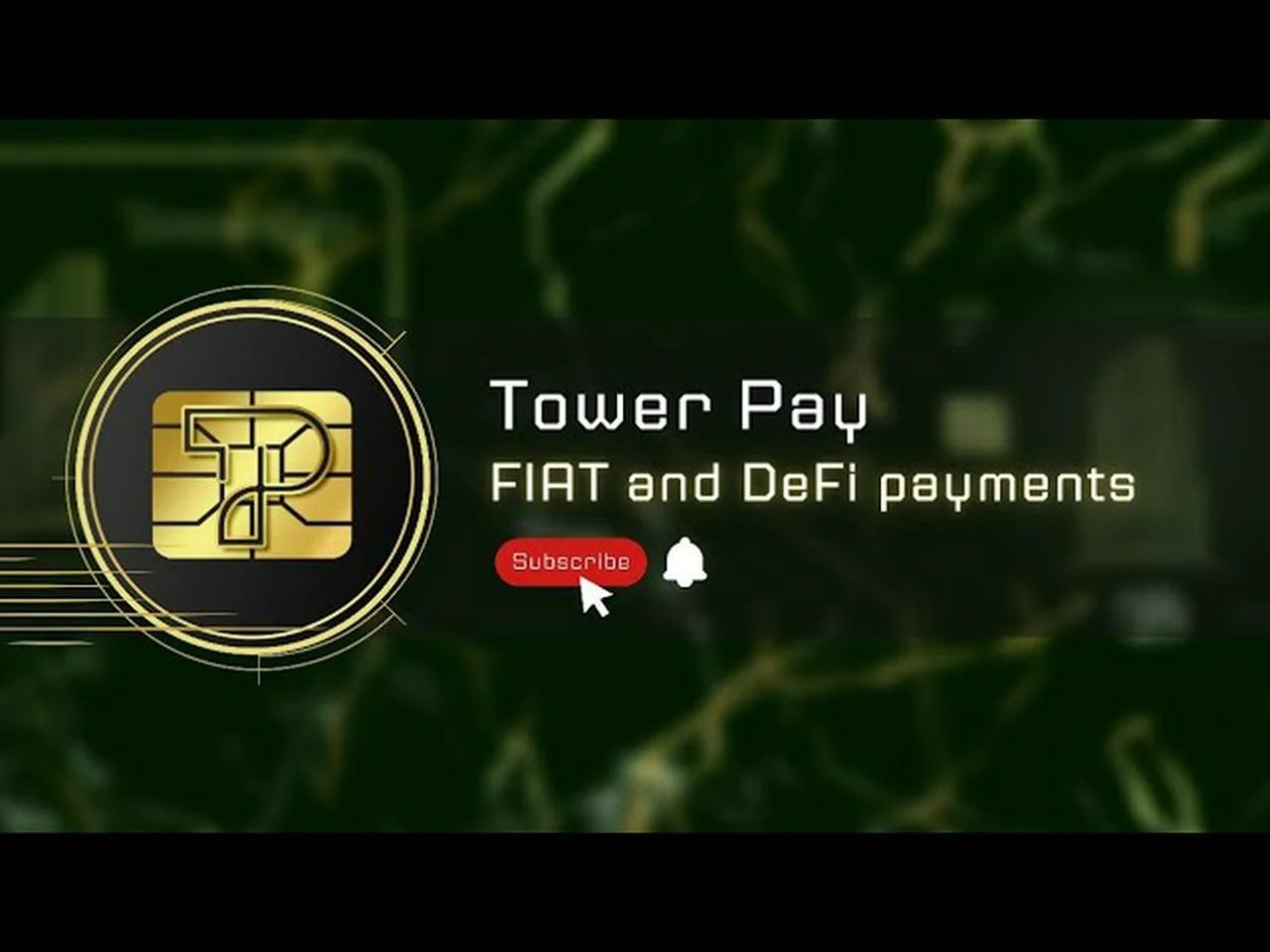 Tower Pay | FIAT and DeFi payments by credit card | Next 100X Crypto Gem 💎