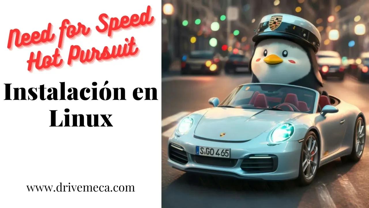Como instalar Need for speed Hot Pursuit en Linux