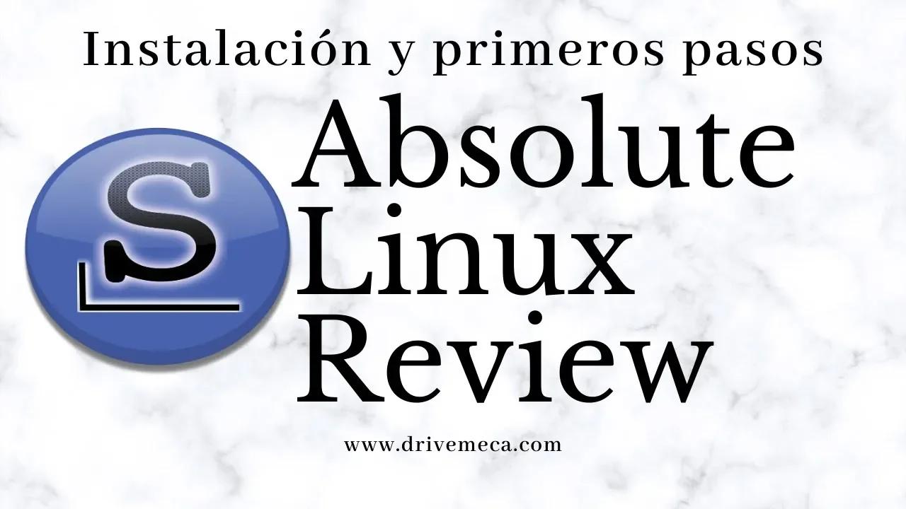 Absolute Linux Review - Instalación y primeros pasos