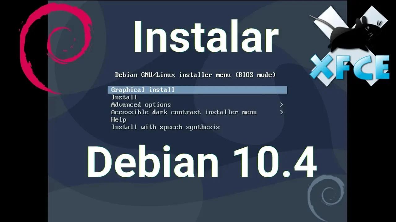 Instalar Debian 10.4 «buster» con XFCE, fácil y rápido