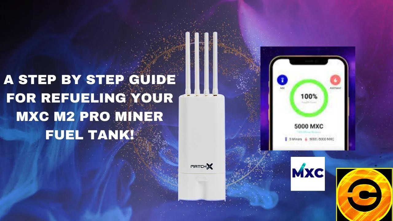 A Step By Step Guide For Refueling Your MXC M2 Pro Miner Fuel Tank ...